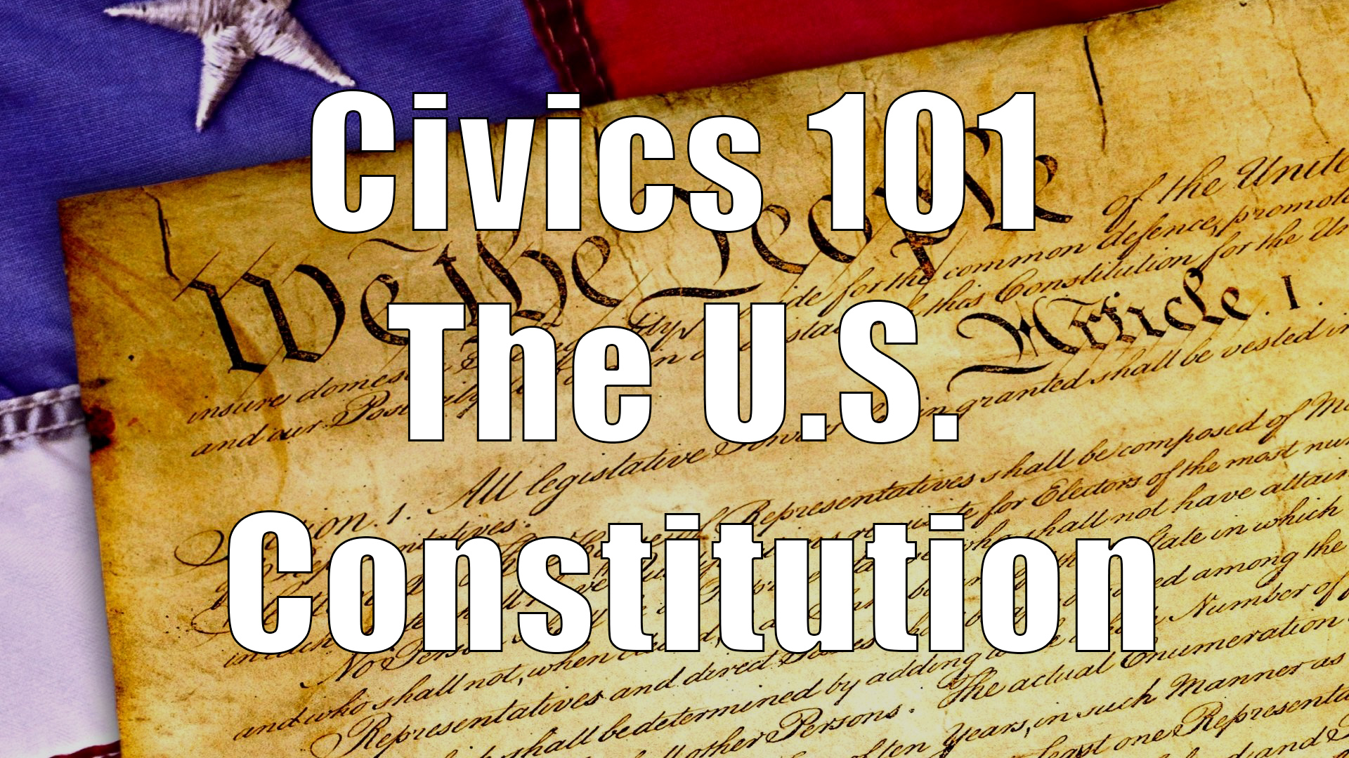 Civics 101: The U.S. Constitution -DiTuro Productions, LLC